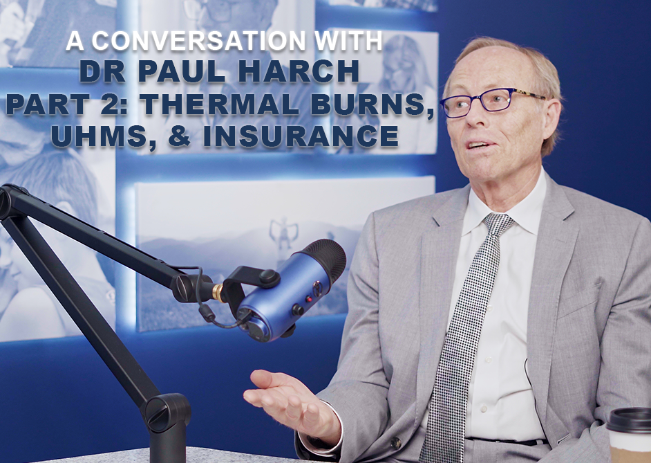 HBOT Conversations Podcast - Dr. Paul Harch & Thermal Burns