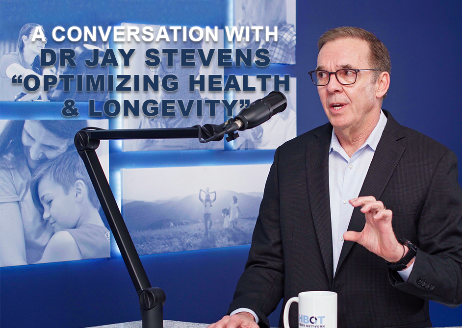 Dr. Jay Stevens - Optimizing Health & Longevity - HBOT News ...